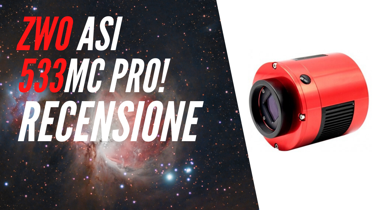 Recensione ZWO ASI 533 MC Pro - Luca Fornaciari
